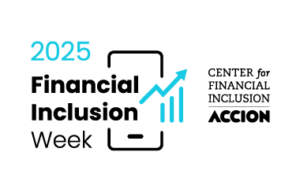 Financial Inclusion Week - Center for Financial Inclusion